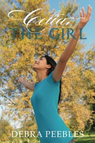 Celia, the Girl by Debra Peebles | Goodreads