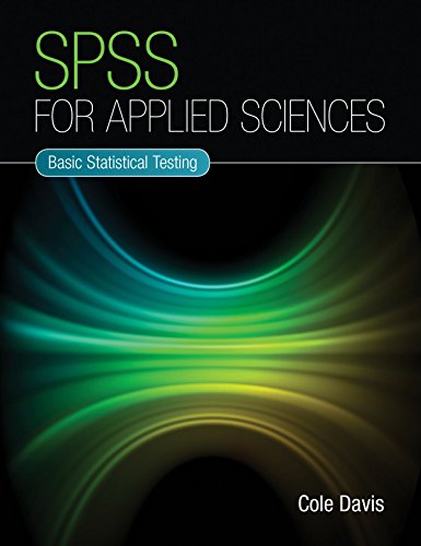 SPSS for Applied Sciences [OP]: Basic Statistical Testing by Cole Davis ...