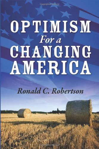 Optimism for a Changing America by Ronald C Robertson | Goodreads