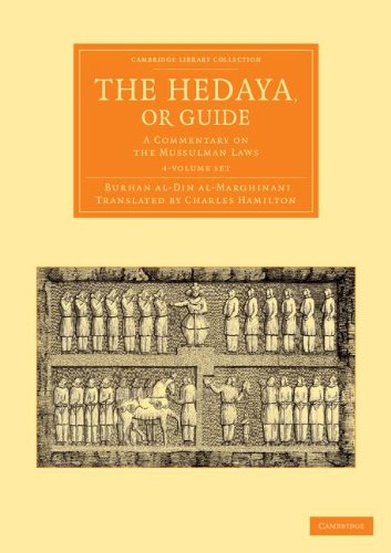 The Hedaya, or Guide 4 Volume Set: A Commentary on the Mussulman Laws ...