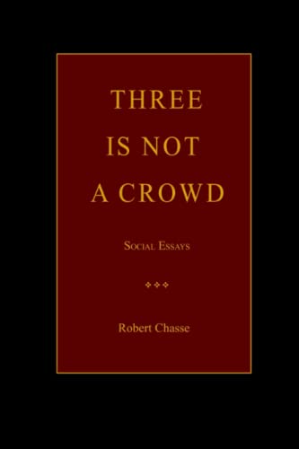 Three is Not a Crowd by Robert Chasse | Goodreads