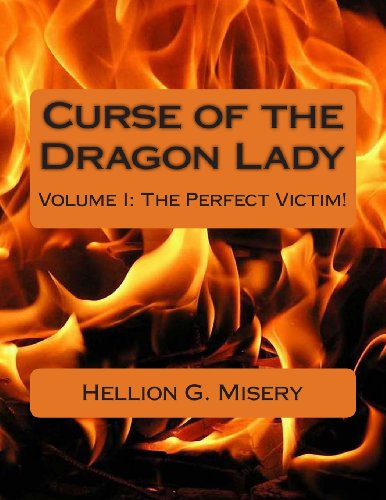 Curse of the Dragon Lady!: The Perfect Victim by Hellion G Misery | Goodreads
