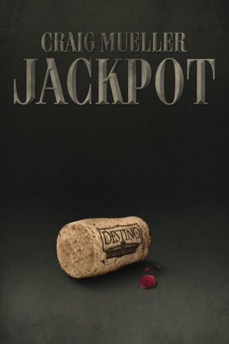 Jackpot by Craig Mueller | Goodreads