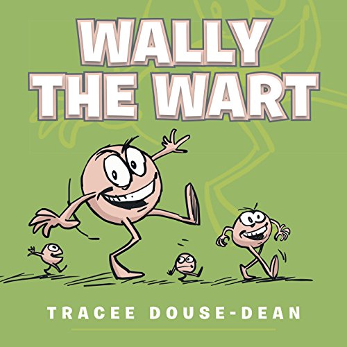 Wally the Wart by Tracee Douse-Dean | Goodreads