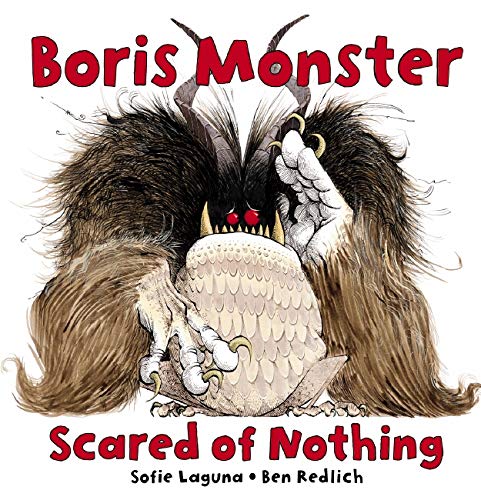 Boris Monster, Scared of Nothing by Sofia Laguna | Goodreads