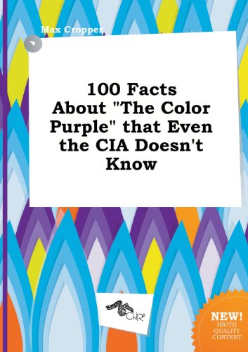 100 Facts about the Color Purple That Even the CIA Doesn't Know by Max ...