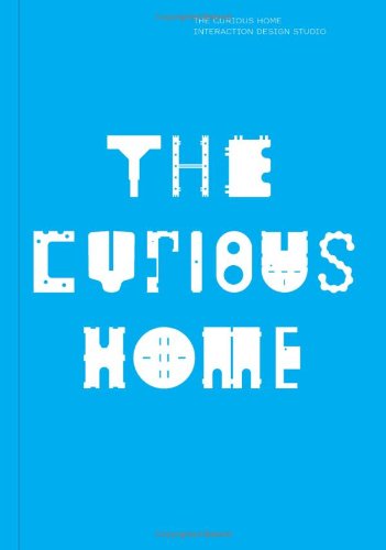 The Curious Home by Jacob Beaver, Andy Boucher, Sarah Pennington ...