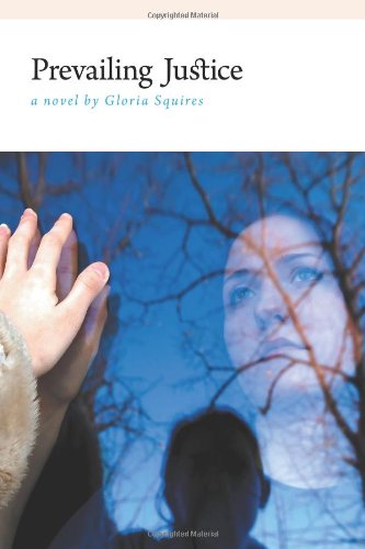 Prevailing Justice by Gloria Squires | Goodreads