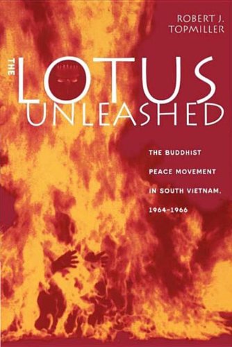 The Lotus Unleashed: The Buddhist Peace Movement in South Vietnam, 1964 ...