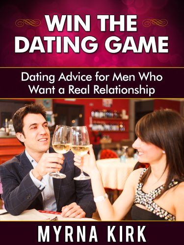 Win The Dating Game by Myrna Kirk | Goodreads