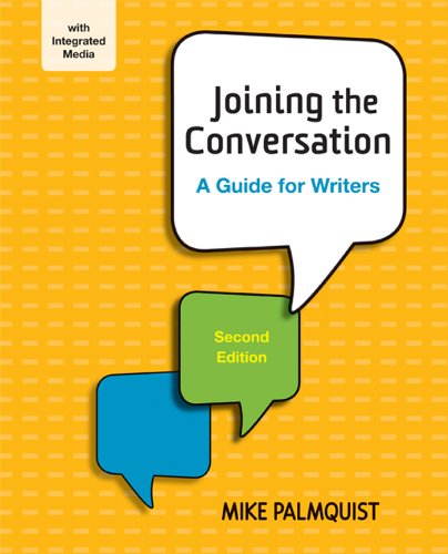 Joining the Conversation: A Guide for Writers by Mike Palmquist | Goodreads