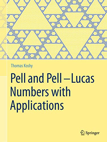 Pell and Pell–Lucas Numbers with Applications by Thomas Koshy | Goodreads