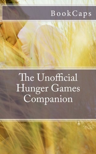 The Unofficial Hunger Games Companion: A BookCaps Study Guide by ...