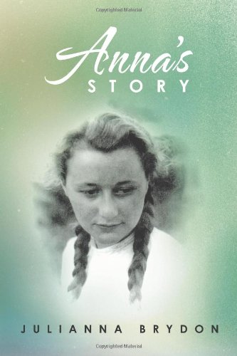 Anna's Story by Julianna Brydon | Goodreads