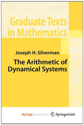 The Arithmetic of Dynamical Systems by J H Silverman | Goodreads