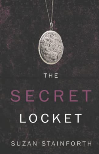 The Secret Locket by Suzan Stainforth | Goodreads