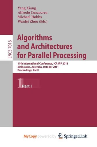 Algorithms and Architectures for Parallel Processing, Part I: 11th ...