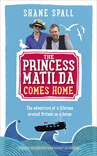 The Princess Matilda Comes Home by Shane Spall | Goodreads