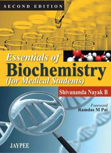 Essentials of Biochemistry for Medical Students by Shivananda B. Nayak ...