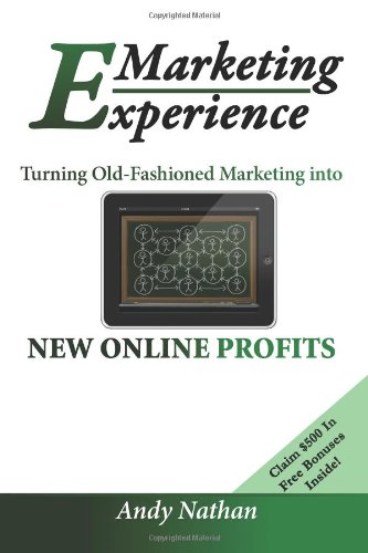 eMarketing Experience: Turning Old Fashioned Marketing Into New Online ...