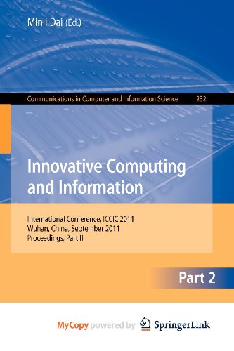 Innovative Computing and Information: International Conference, ICCIC 2011, held in Wuhan, China ...