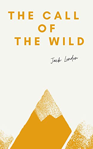 The Call of the Wild by Jack London | Goodreads
