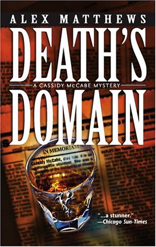 Death's Domain: The Sixth Cassidy McCabe Mystery by Alex Matthews ...