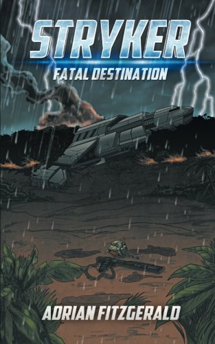 Stryker: Fatal Destination by Adrian Fitzgerald | Goodreads