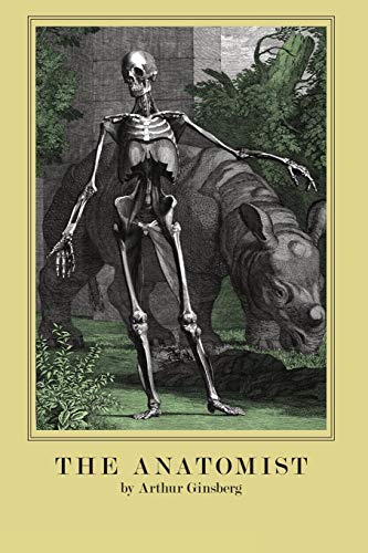 The Anatomist by Arthur Ginsberg | Goodreads