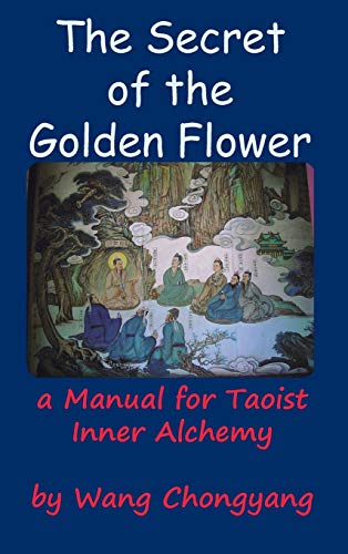 The Secret of the Golden Flower: A Manual for Taoist Inner Alchemy by ...