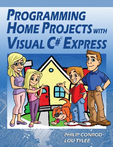 Programming Home Projects with Visual C# Express by Philip Conrod | Goodreads
