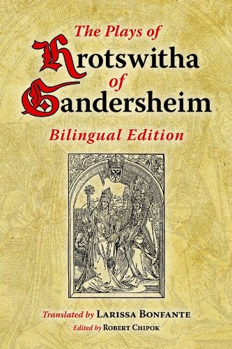 The Plays of Hrotswitha of Gandersheim Bilingual Edition by Hrotsvitha ...