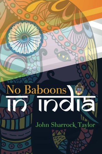 No Baboons in India by John Sharrock Taylor | Goodreads