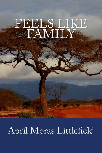 Feels Like Family by April Moras Littlefield | Goodreads