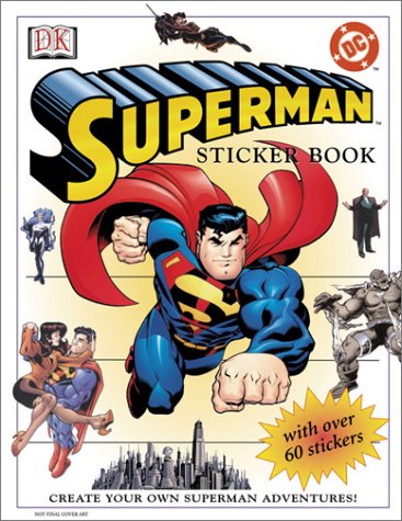 Superman: Sticker Book by D.K. Publishing | Goodreads