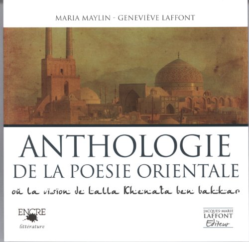 Anthologie de la poésie orientale by Maria Maylin | Goodreads