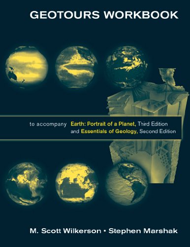 Geotours Workbook to Accompany Earth: Portrait of a Planet, 3rd Edition ...