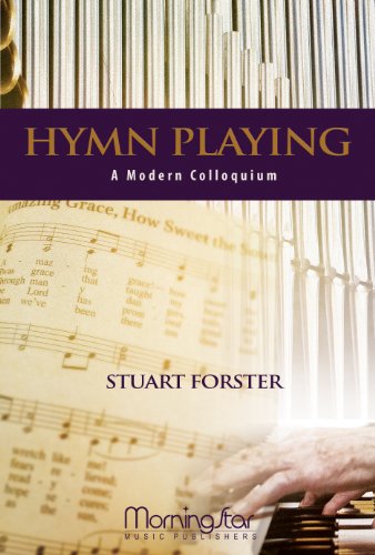 Hymn Playing A Modern Colloquium by Stuart Forster | Goodreads