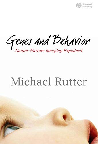 Genes and Behavior: Nature-Nurture Interplay Explained by Michael ...