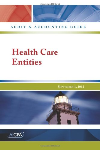 Health Care Entities — AICPA Audit and Accounting Guide by American ...