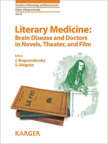 Literary Medicine: Brain Disease and Doctors in Novels, Theater, and ...