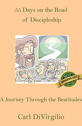 55 days on the Road of Discipleship A Journey Through the Beatitudes by ...