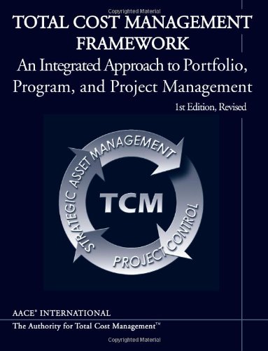 Total Cost Management Framework An Integrated Approach to Portfolio ...