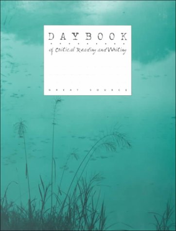 Great Source Daybooks: Critical Reading and Writing Student Edition ...