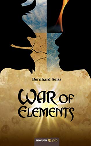 War of Elements (German Edition) by Bernhard Seiss | Goodreads
