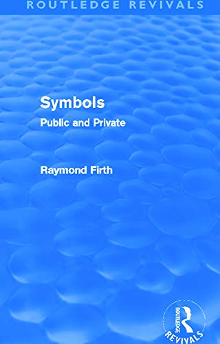 Symbols (Routledge Revivals) by Raymond Firth | Goodreads