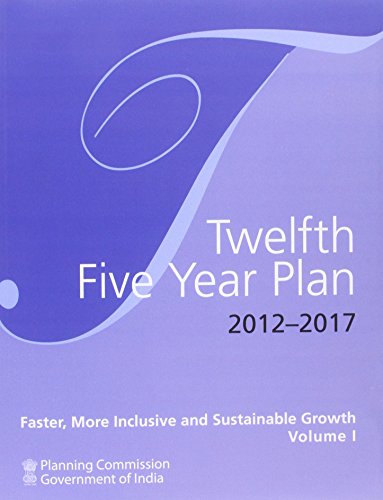 Twelfth Five Year Plan (2012 - 2017): Three Volume Set by Planning Commission, Government of ...