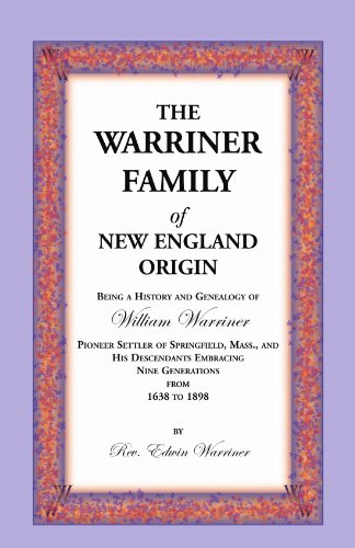 THE WARRINER FAMILY of NEW ENGLAND ORIGIN by Edwin Warriner | Goodreads
