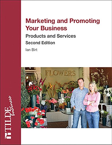 Marketing and Promoting Your Business: Products and Services by Ian ...