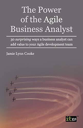 The Power of the Agile Business Analyst by Jamie Lynn Cooke | Goodreads
